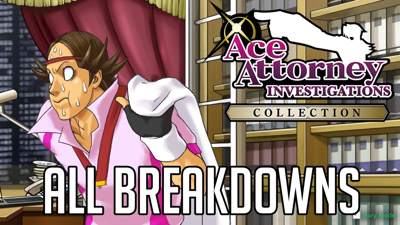 All Breakdowns - Ace Attorney Investigations Collection - YouTube