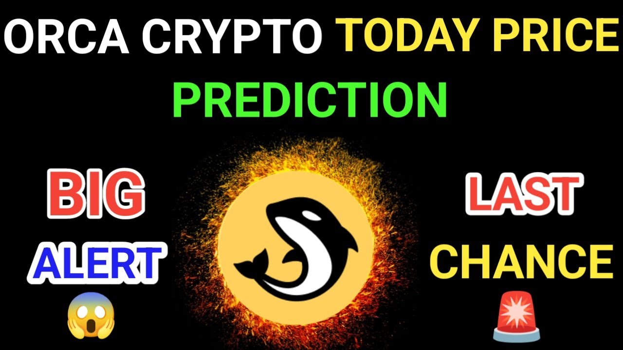 Orca coin price prediction 2025 | Orca coin today news | Orca crypto ...