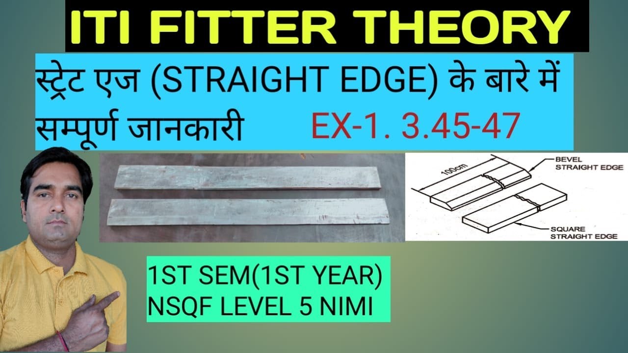 STRAIGHT EDGE. ITI FITTER THEORY. EX-1.3.45-47. NSQF LEVEL 5 NIMI. ITI ...