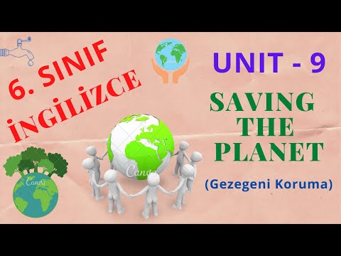 6. Sınıf İngilizce 9. Ünite  (Saving The Planet = Gezegeni Koruma) Konu Anlatımı