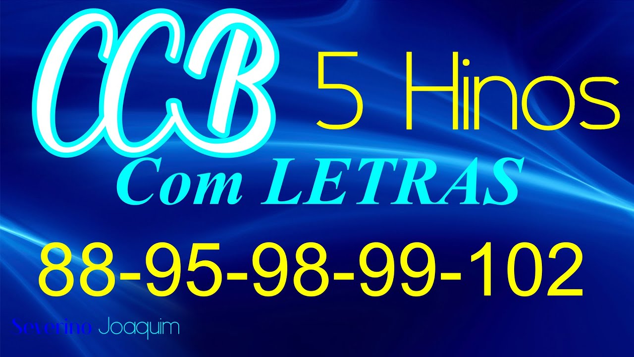 HINOS CCB COM LETRAS - 5 HINOS SELECIONADOS 88-95-98-99-102 - LOUVE E ...