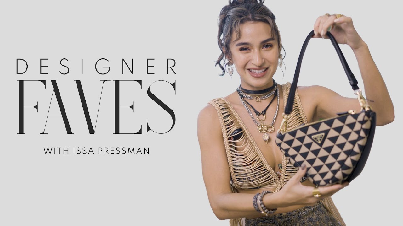Issa Pressman Shares Her Top 5 Designer Items | Designer Faves ...