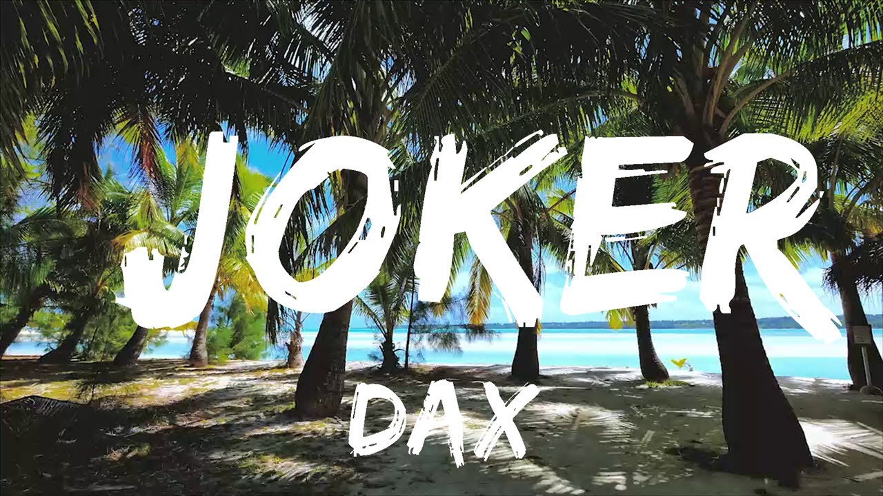 Dax - JOKER (Lyrics) | Music one for me - YouTube