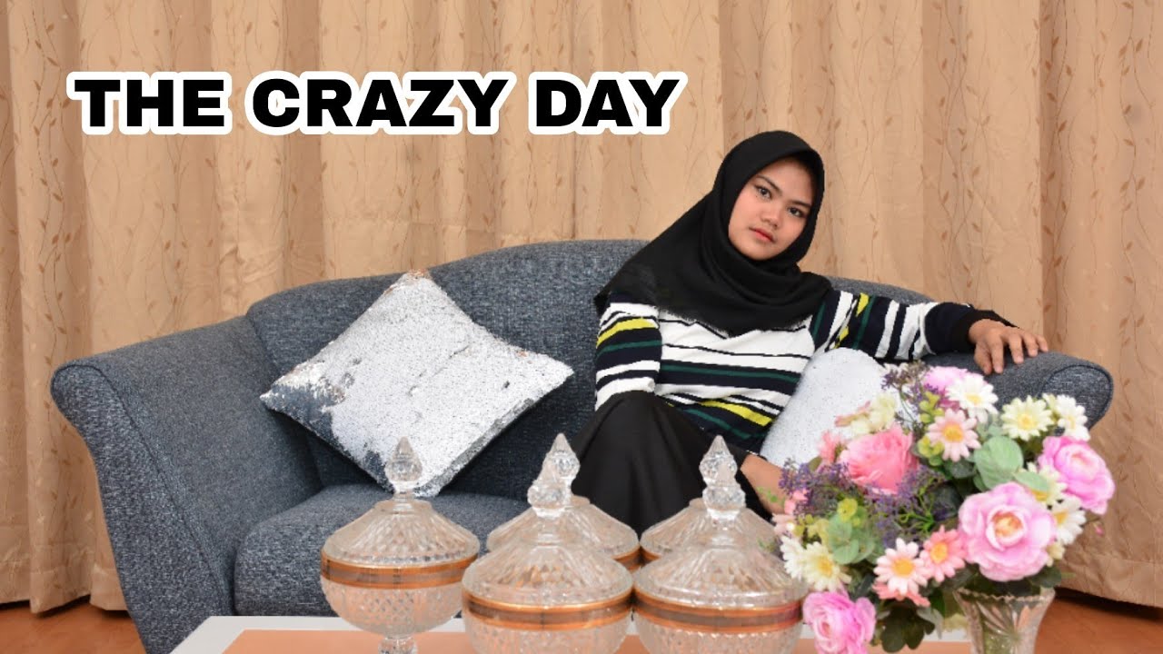 THE CRAZY DAY - YouTube