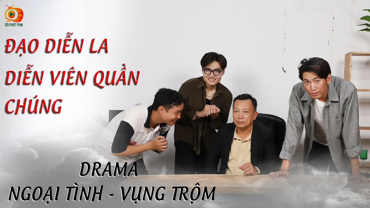 Seri Drama Phim Trường ShowBiz - Đạo Diễn Chửi Diễn Viên QUần Chúng ...