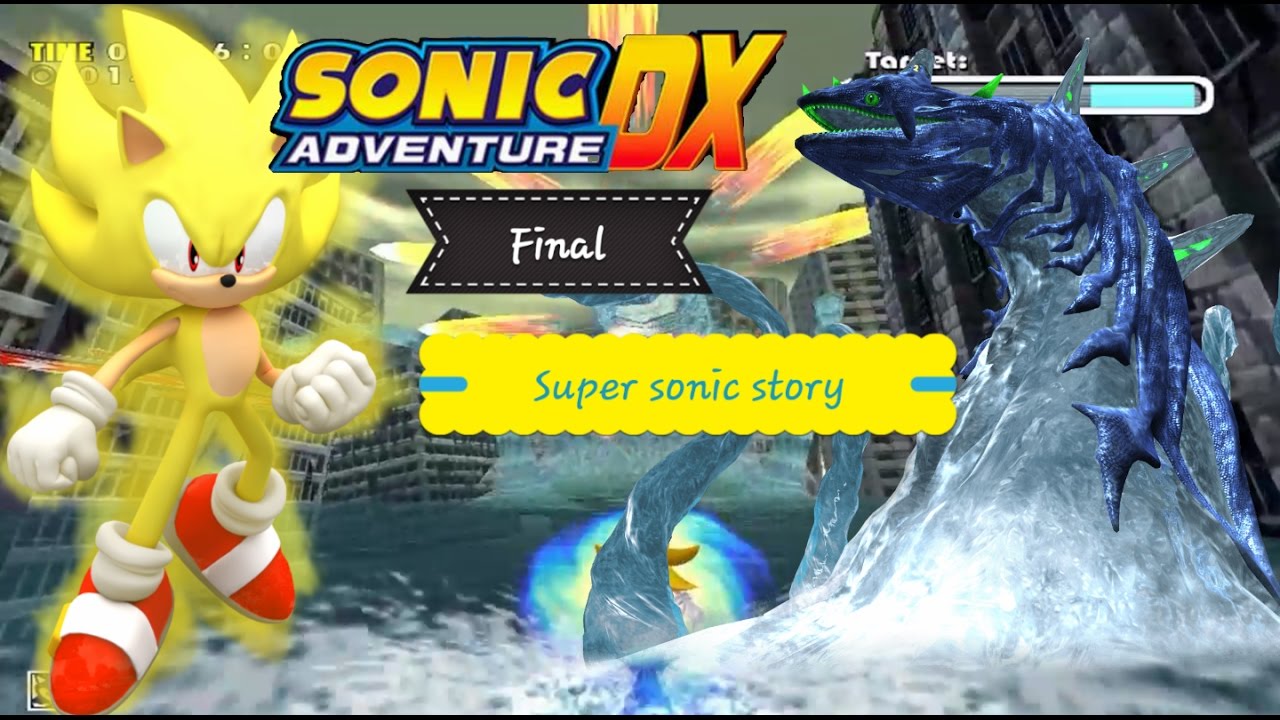 sonic adventure DX super sonic story - YouTube
