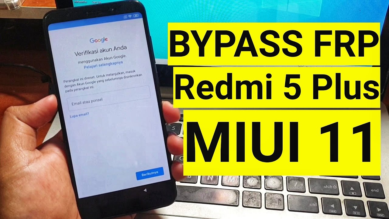 Bypass Frp Redmi 5 Plus Lupa akun Google Paling mudah - YouTube