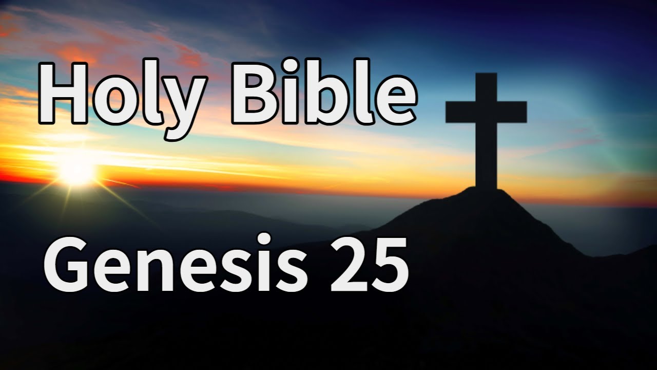 Listen to the Bible [ Genesis 25 ] - YouTube