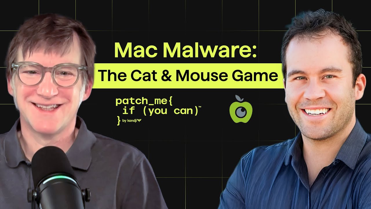 Mac Malware: The Cat & Mouse Game with Patrick Wardle | Patch Me If You ...