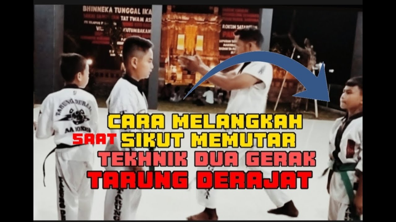 CARA MELANGKAH SIKUT MEMUTAR DALAM GERAKAN TEKHNIK 2 GERAK TARUNG ...