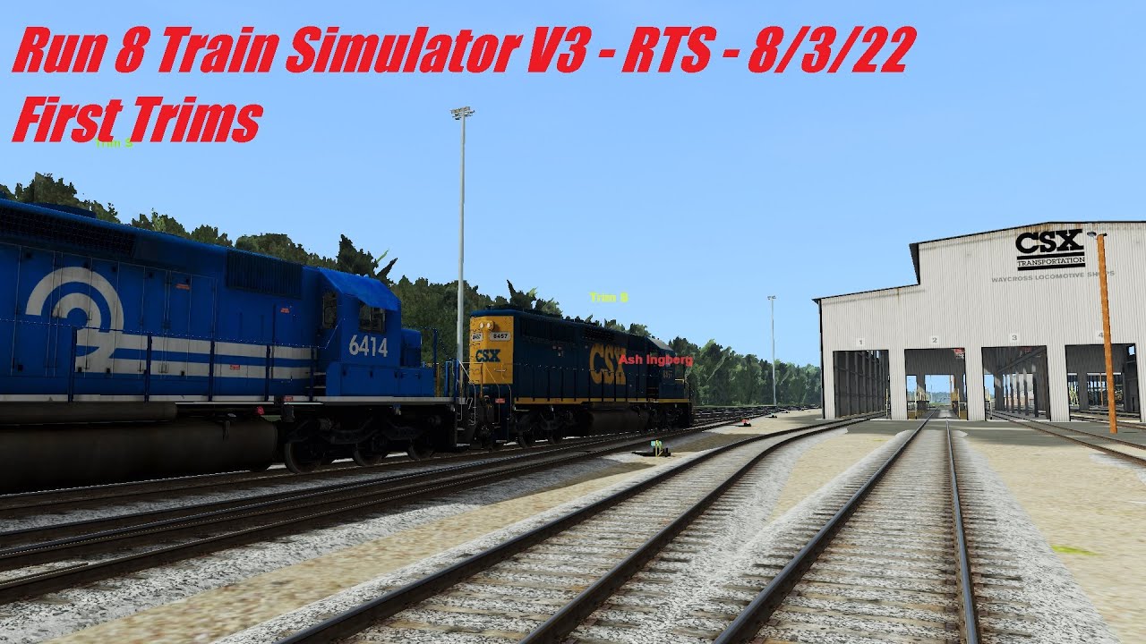 Run8 Train Simulator V3 - RTS - First Trims - 8/3/2022 - YouTube