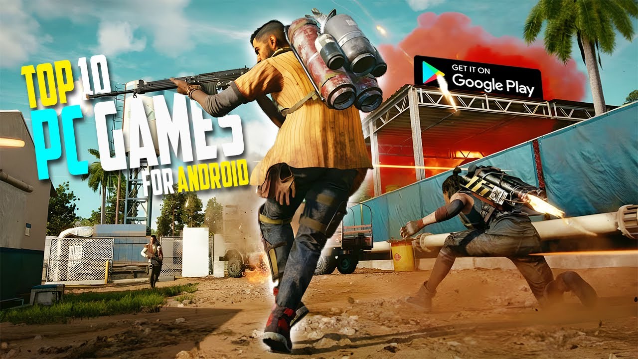 Top 10 PC Games Ports On Android | High Graphics PC Games For Android ...