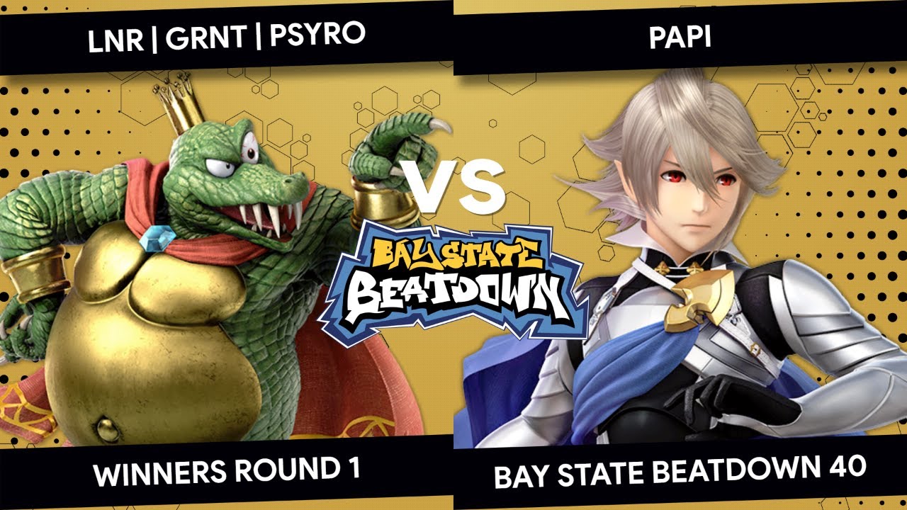 Bay State Beatdown 40 - LNR | GRNT | Psyro (King K Rool) vs Papi ...