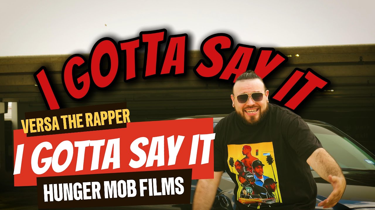 Versa The Rapper - I Gotta Say It - YouTube