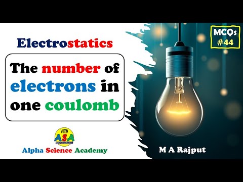 The number of electrons in one coulomb charge - YouTube