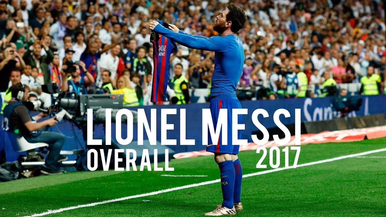 Lionel Messi Overall 2017 - YouTube