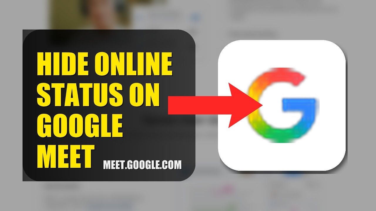 How To Hide Online Status On Google Meet 2025 (2026) - YouTube