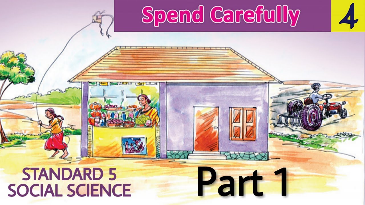 CLASS 5 SOCIAL SCIENCE CHAPTER 4 SPEND CAREFULLY PART 1 KERALA SYLLABUS class-5-social-science-chapter-4-spend-carefully-part-1-kerala-syllabus