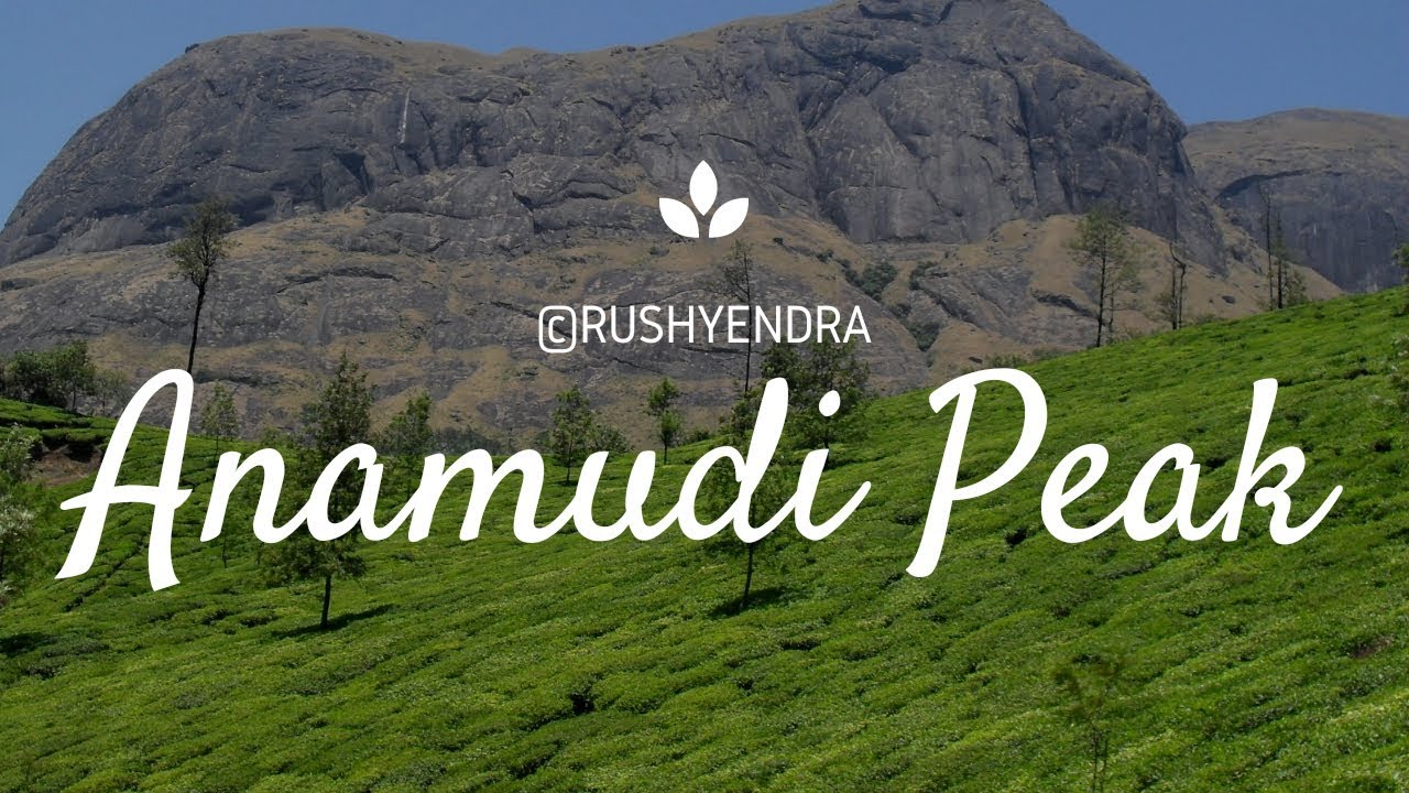 ANAMUDI PEAK AT MUNNAR - YouTube