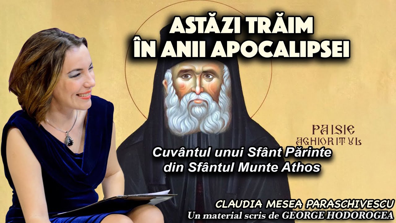 Astazi traim in anii Apocalipsei * Cuvantul unui Sfant Parinte din ...