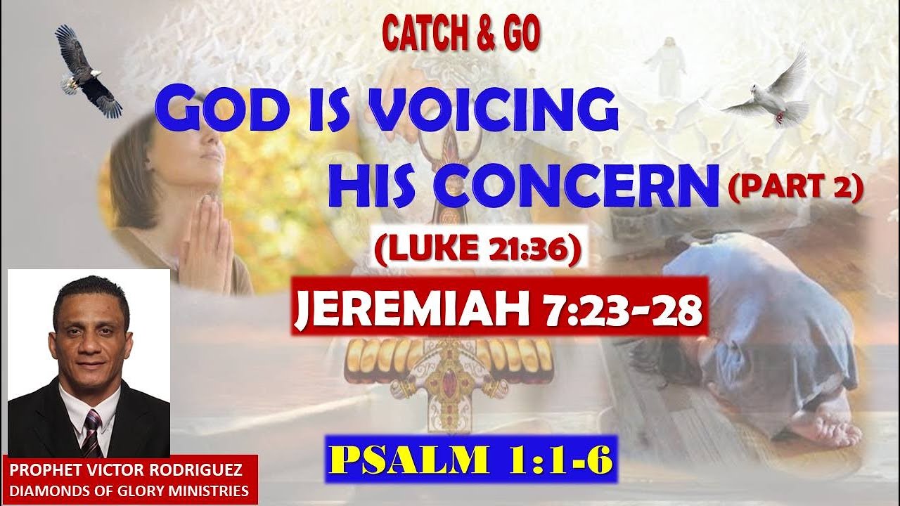 God Is Voicing His Concern - Jeremiah 7:23-28 (Part 2) - Jeremiah 7:23 ...