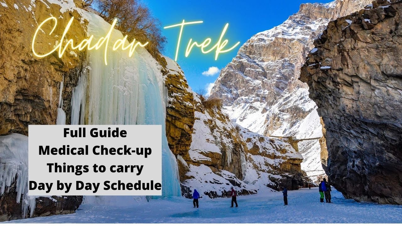 Chadar Trek Full Guide- Things to Carry, Day by Day Schedule, Medical ...