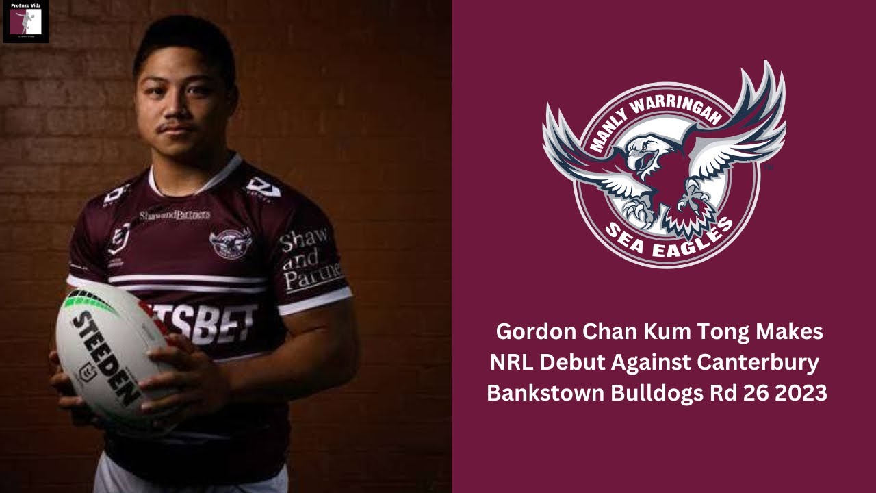 Gordon Chan Kum Tong Makes NRL Debut Against Canterbury Bankstown ...