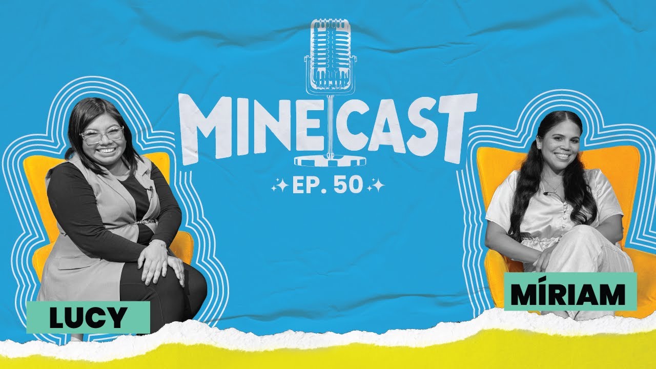 MineCast Episodio 50 - Miriam Arosemena - YouTube