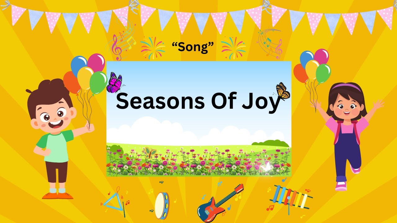 Seasons Of Joy| The Seasons Of Joy Song for kids| kids story teller ...