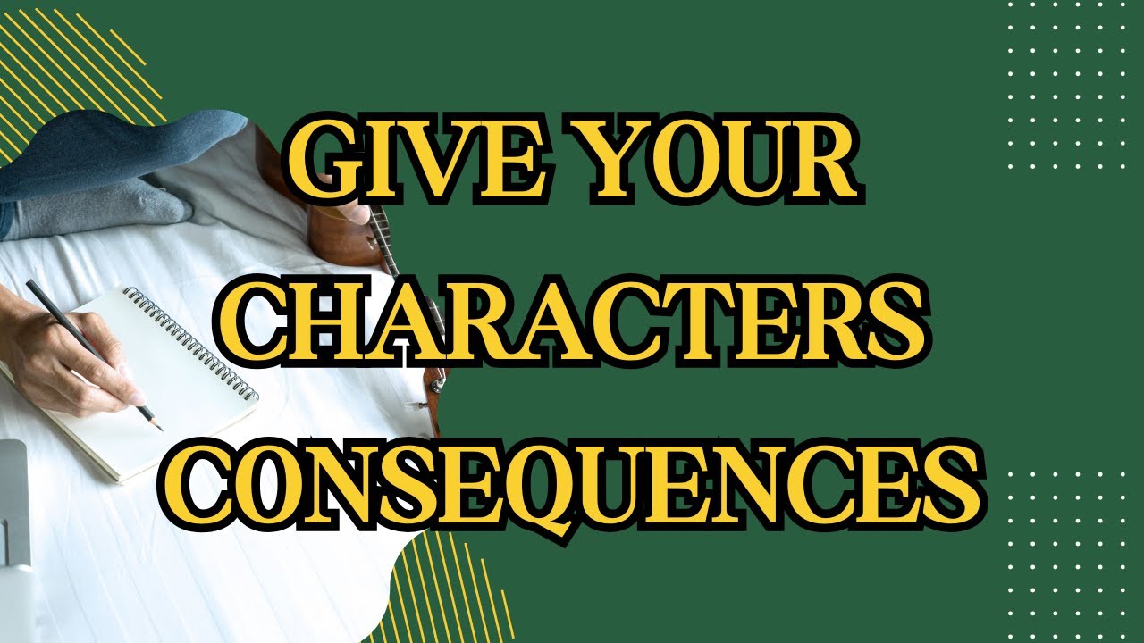 Writing Meaningful Consequences in Your Story (Writing Advice) - YouTube