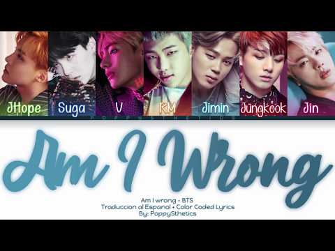 BTS (방탄소년단) - Am I Wrong (Traducida al Español + Color Coded Lyrics Esp/Han/Rom)