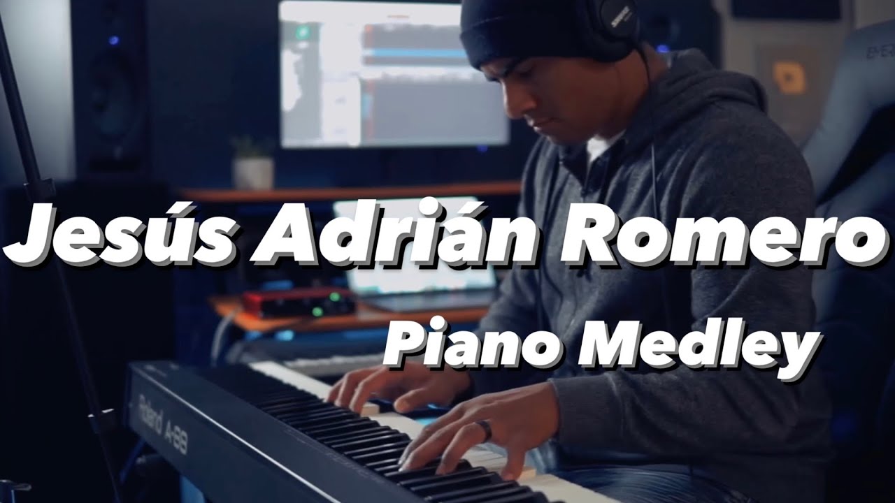 Jesus Adrian Romero Piano Medley - YouTube