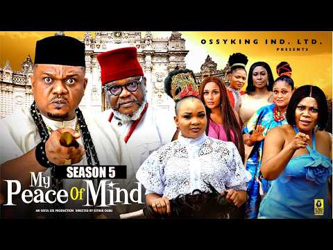 MY PEACE OF MIND (SEASON 5) - KEN ERICS | 2026 LATEST NIGERIAN NOLLYWOOD MOVIES|TRENDING MOVIE