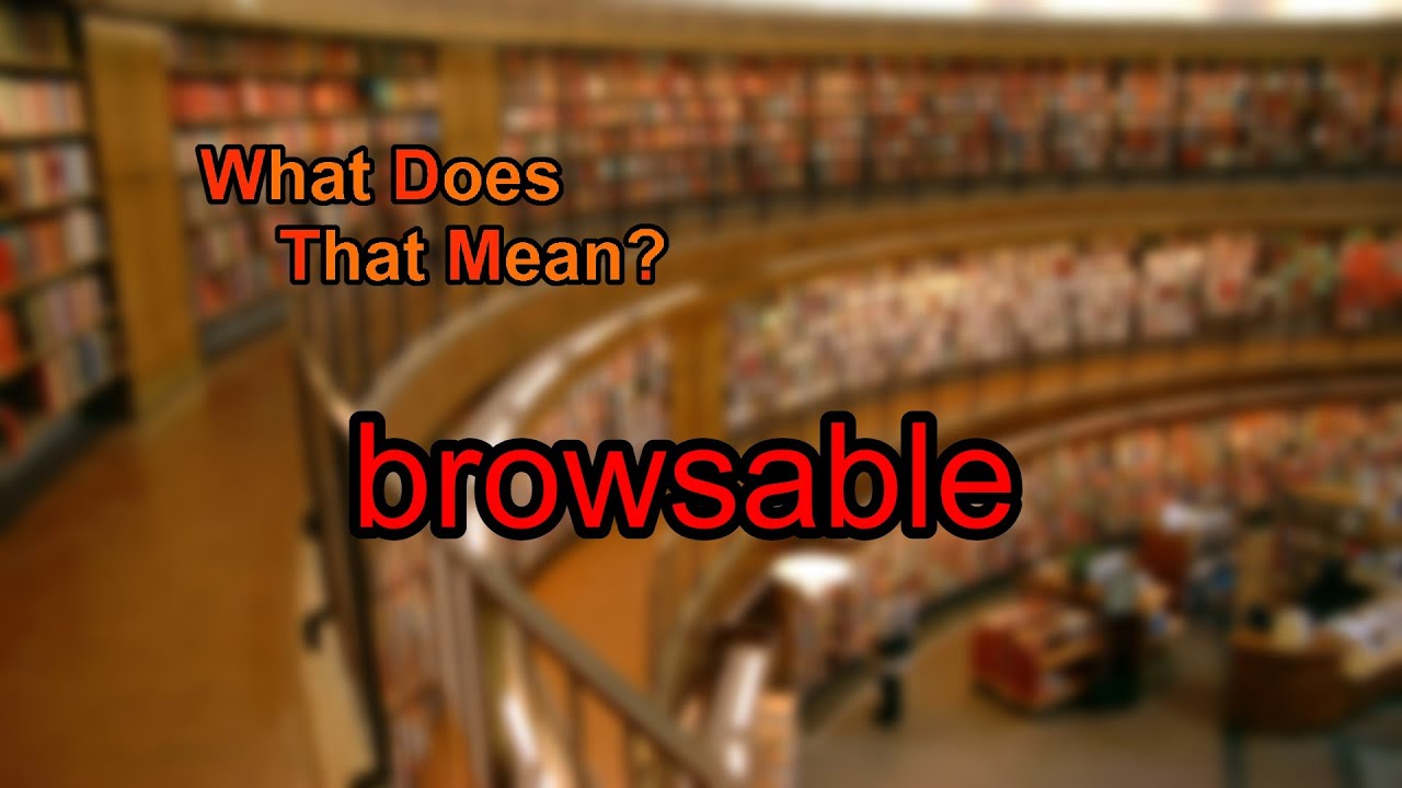 What does browsable mean? - YouTube