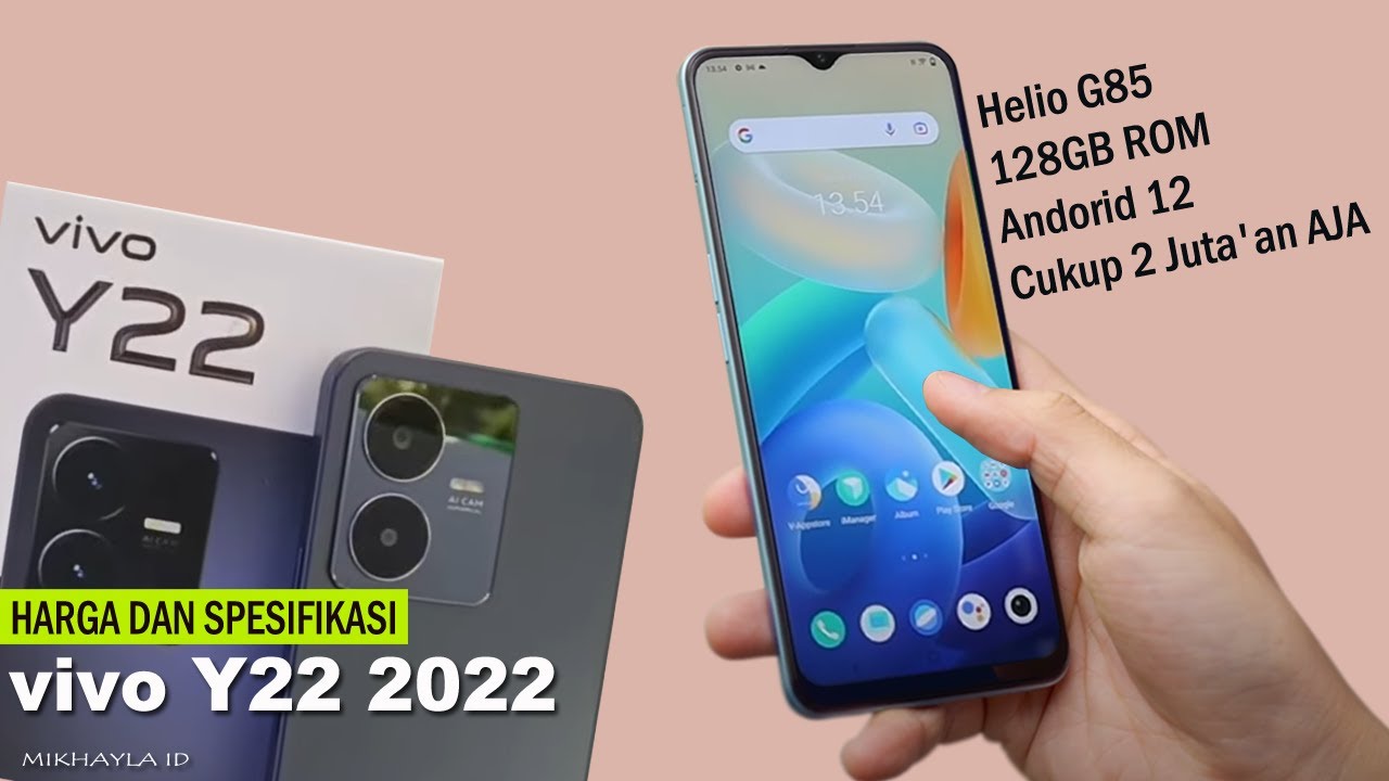 vivo Y22 2022 Harga dan Spesifikasi – Prosesor Helio G85 Dapat 128GB ROM Kamera 50MP - YouTube