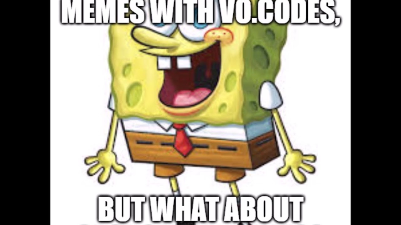 They do sonic memes with vo.codes, but what about spongebob memes ...
