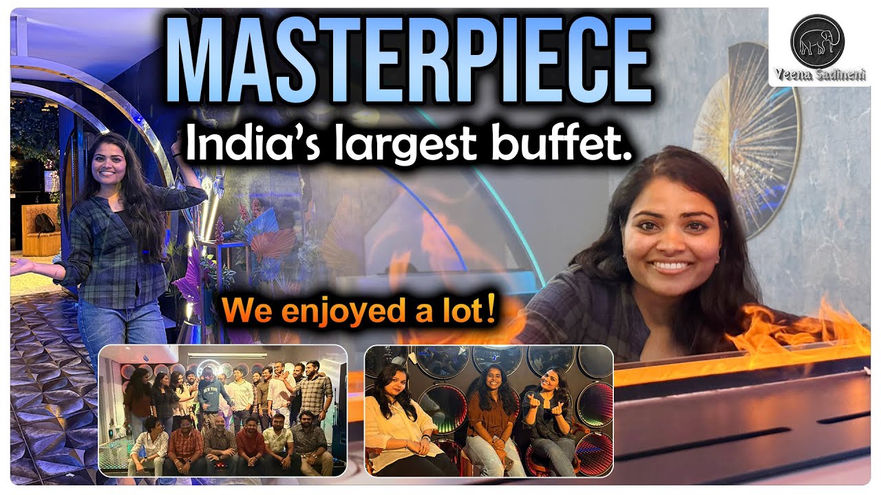 Masterpiece | India’s largest buffet | Hyderabad | Veena Sadineni - YouTube