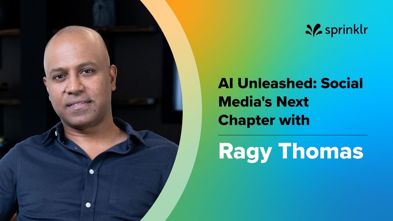 Social Media's Next Chapter with Sprinklr's Ragy Thomas: Power of AI ...