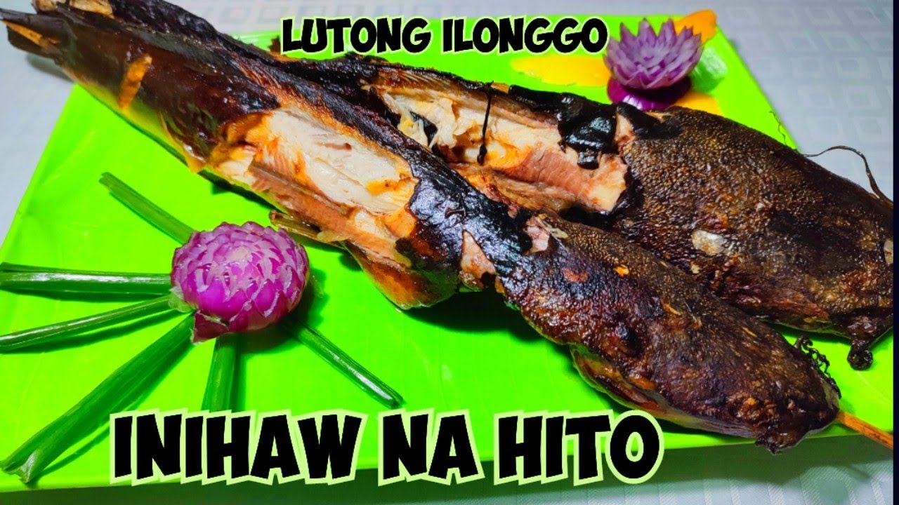 INIHAW NA HITO RECIPE / SIKRETO PARA DI MALANSA ANG INIHAW NA HITO ...