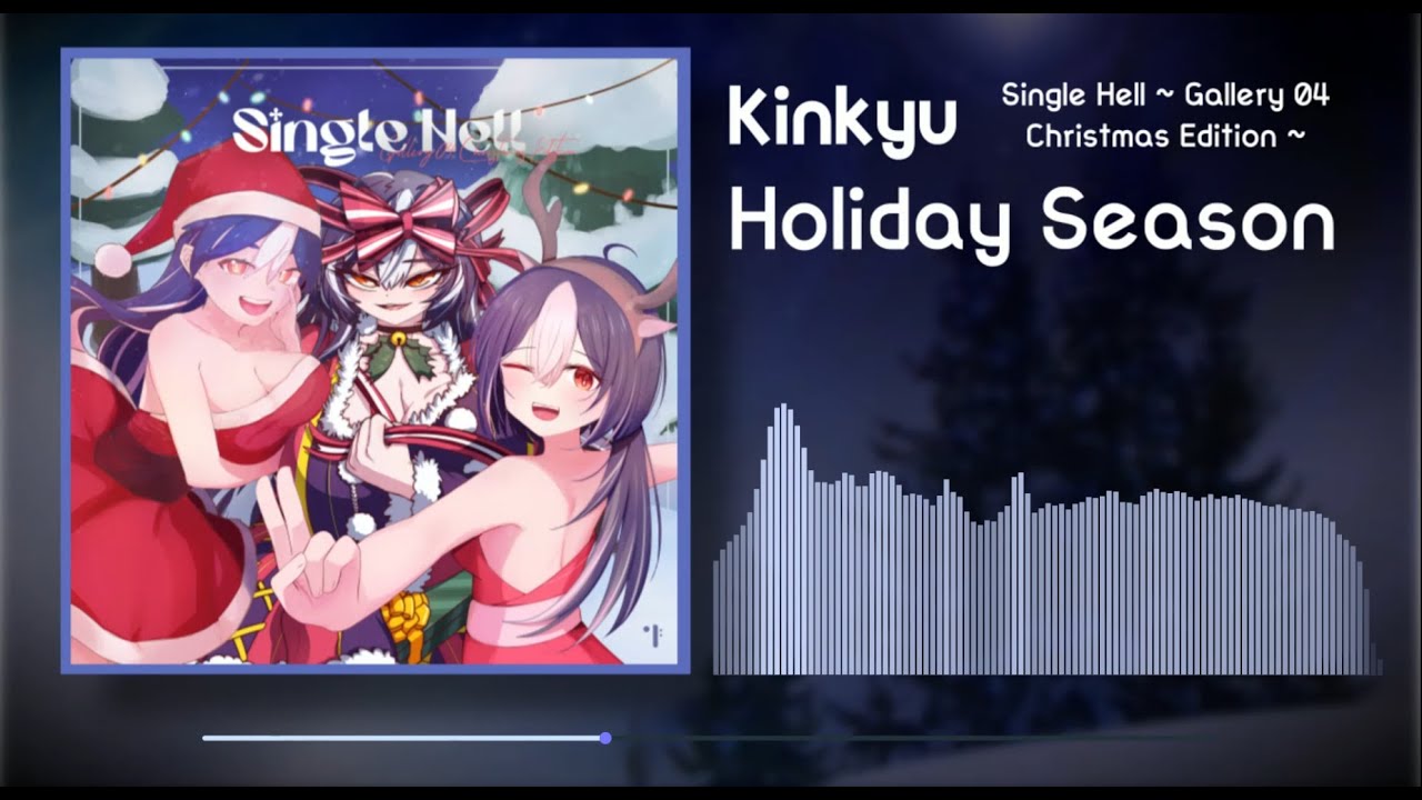 Kinkyu - Holiday Season (- Single Hell ~ Gallery 04 Christmas Edition ~) - YouTube