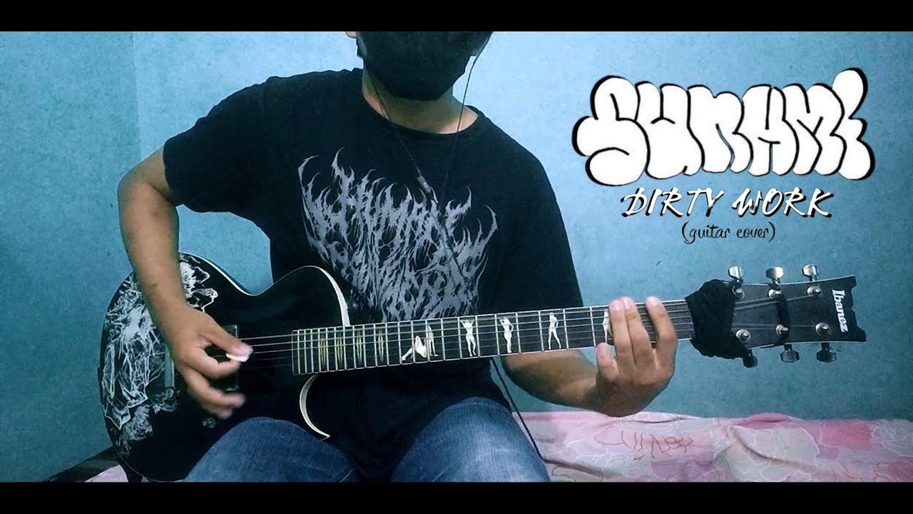SUNAMI - DIRTY WORK (guitar cover) - YouTube