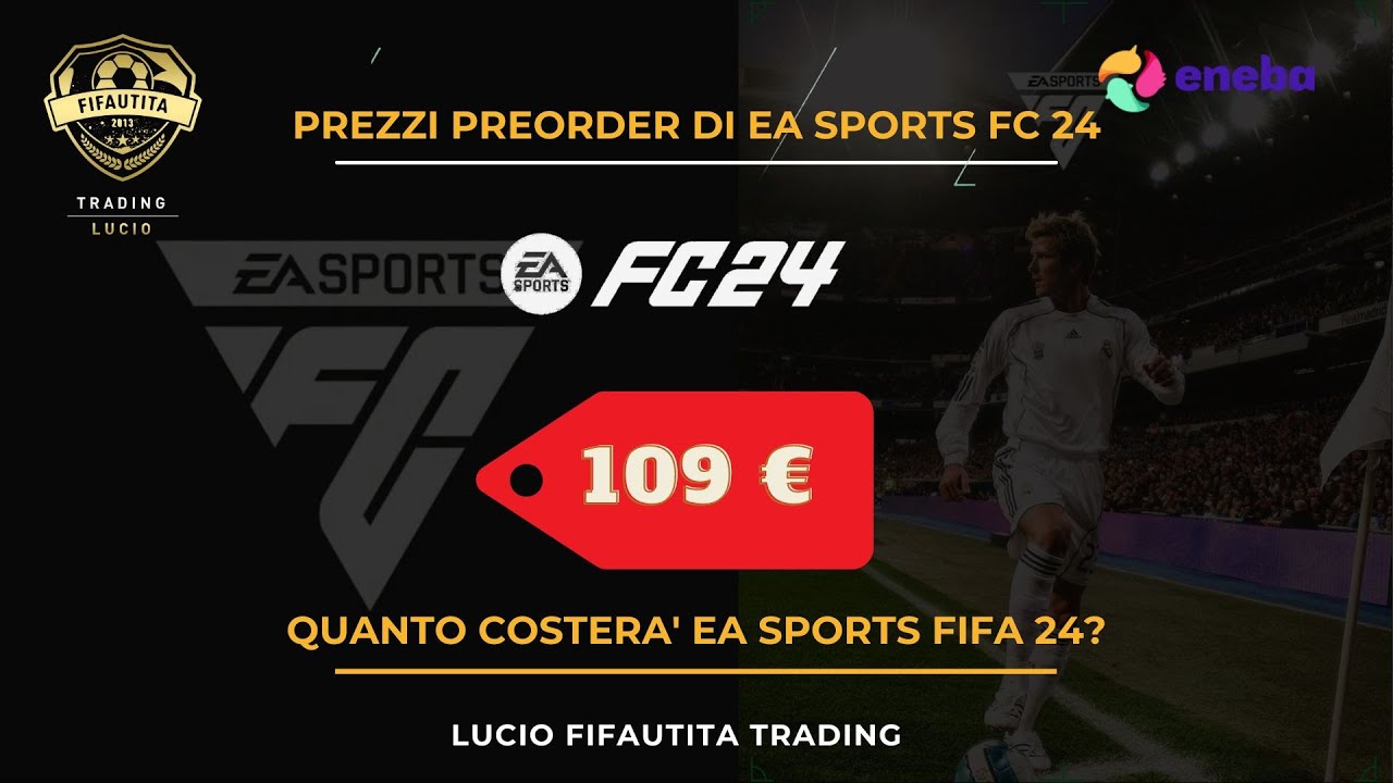 PREZZI UFFICIALI di FIFA 24 | Prezzi PREORDER EA Sports FC 24 🔥 - YouTube