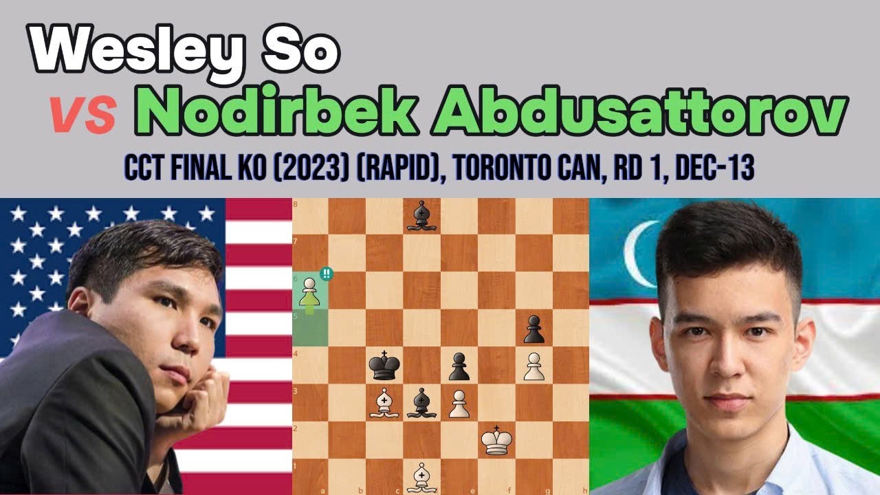 Ruy López Opening by Wesley So in a Game Against FIDE's #5 Nodirbek ...