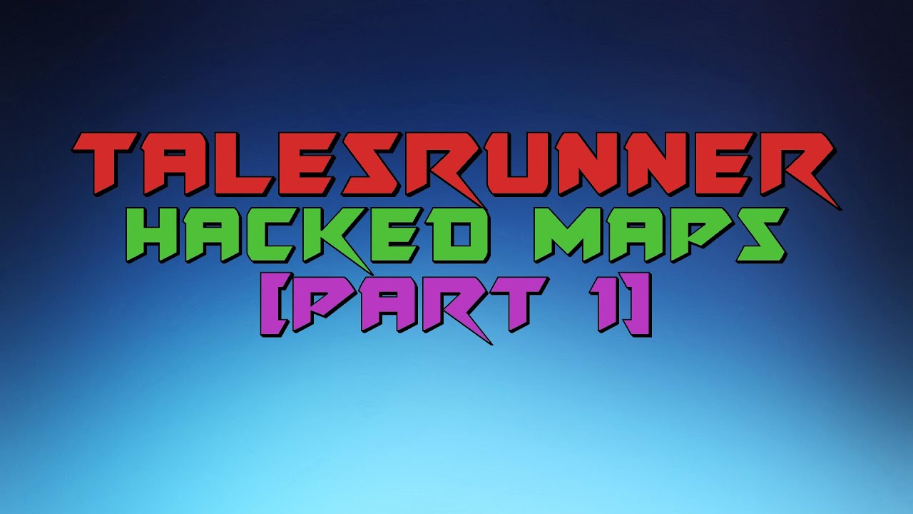 OGPlanet Talesrunner - Hacked Maps (Part 1) - YouTube