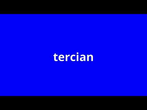 what is the meaning of tercian - YouTube
