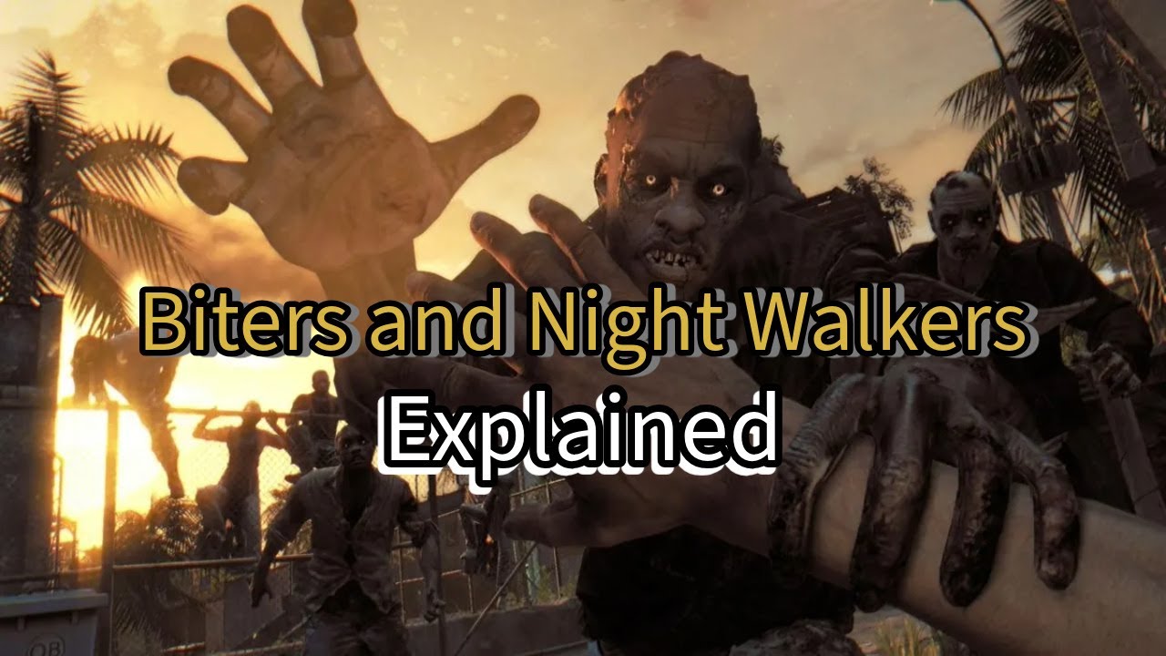 Biters and Night Walkers of Dying Light - YouTube