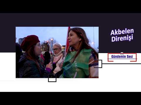 Akbelen'de Neler Oluyor? Esra Işık Neden Tutuklandı? | Gündemin Sesi 📢