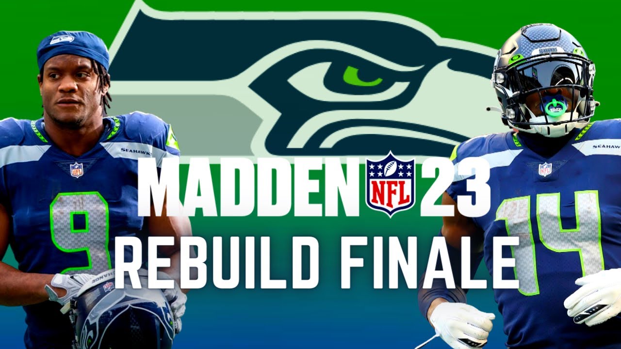 Seattle Seahawks Rebuild Finale | Madden 23 - YouTube