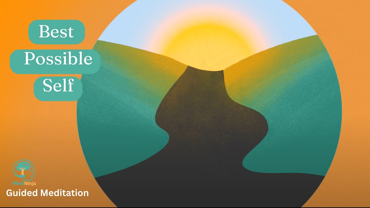 Best Possible Self: A Guided Meditation - YouTube