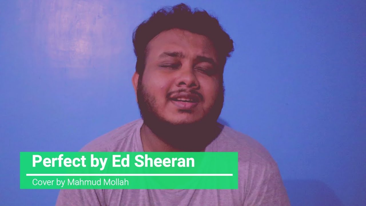 Perfect | Ed Sheeran | Cover | Mahmud Mollah - YouTube